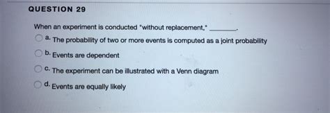 solved question 29 when an experiment is conducted without
