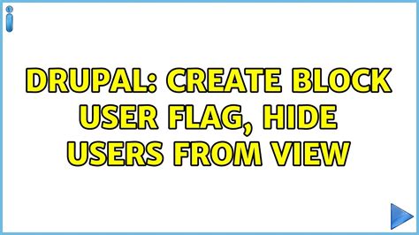 Drupal Create Block User Flag Hide Users From View Youtube