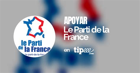 Le Parti De La France Tipeee