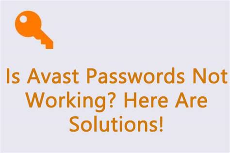 Is Avast Passwords Not Working Here Are Solutions Minitool Partition Wizard