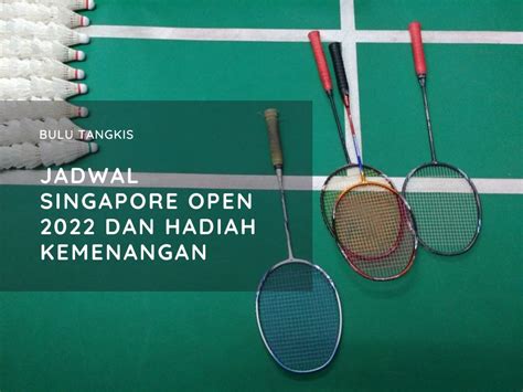 Jadwal Singapore Open 2022