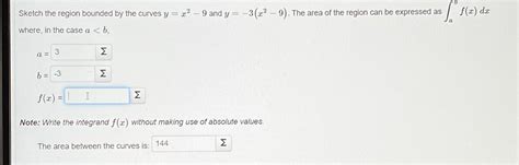 Solved Sketch The Region Bounded By The Curves Y X2 9 ﻿and