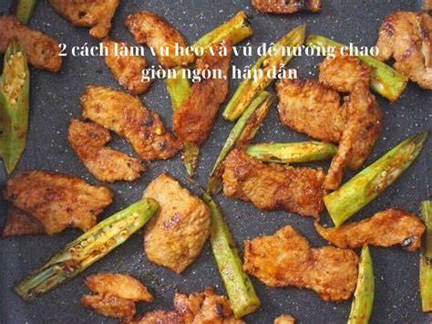 Tiết Lộ 2 Cách Làm Vú Heo Vú Dê Nướng Chao Ngon Giòn Hấp Dẫn