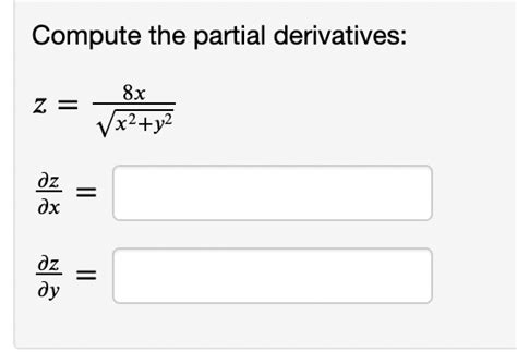 solved compute the partial derivatives z x2 y28x ∂x∂z