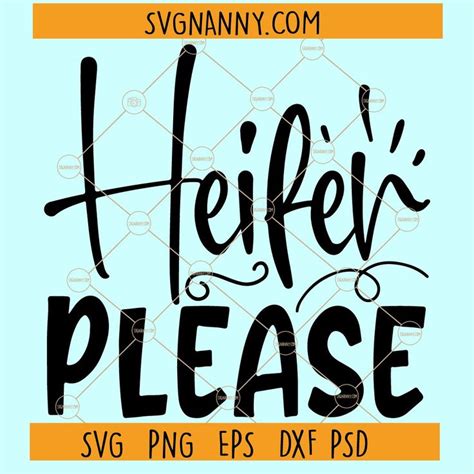 Heifer Svg Heifer Please Svg Cow Svg Cow Face Svg Not Today Heifer