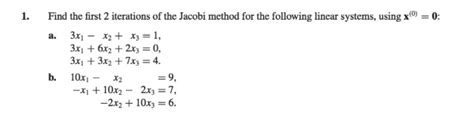 Solved For Problem B Find The First Two Iterations Using Chegg