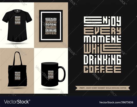 Trendy Typography Quote Motivation Tshirt Enjoy Vector Image