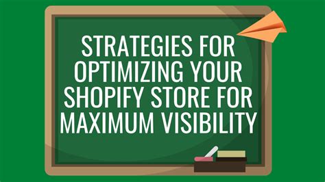 Strategies For Optimizing Your Shopify Store For Maximum Visibility