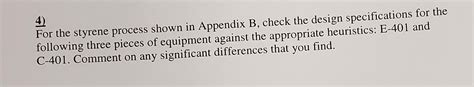 Solved 4 For The Styrene Process Shown In Appendix B Check