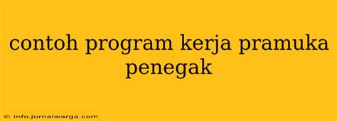 Contoh Program Kerja Pramuka Penegak