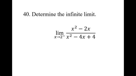 40 Determine The Infinite Limit Limx→2 X2 2xx2 4x4 Youtube
