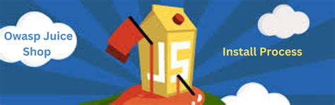 Owasp Juice Shop And Install Process OWASP10