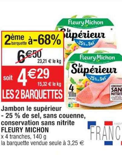 Promo Jambon Le Supérieur 25 De Sel Sans Couenne Conservation Sans