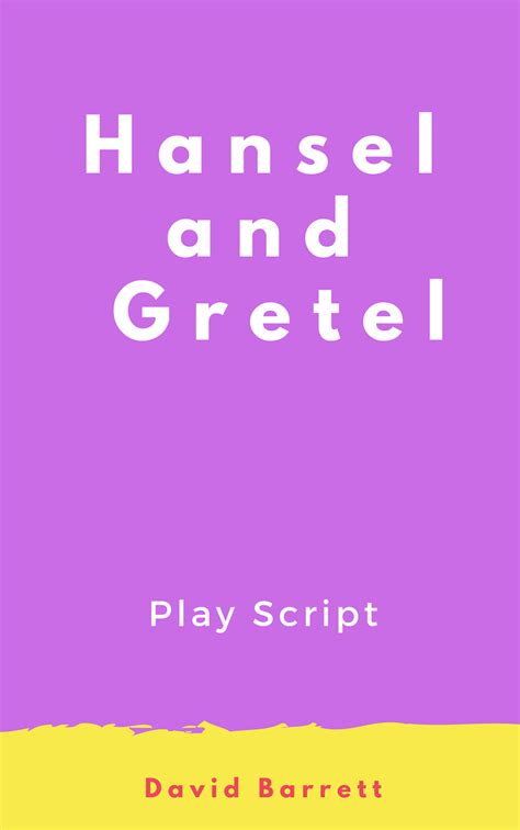 Hansel Gretel Play By David Barrett