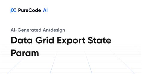 create clean ant design data grid export state param via ai