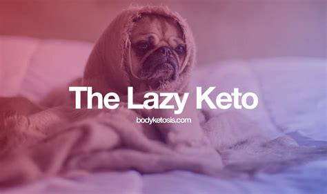 What Is LAZY Keto SECRET How I Lost My First Pounds Bodyketosis