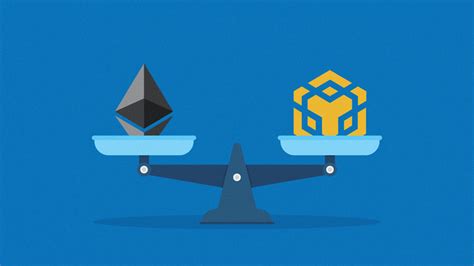 Comparing Binance Smart Chain And Ethereum