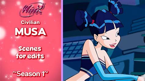 Winx Club Musa S1 Civilian Scenes For Edits YouTube