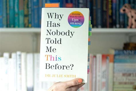 11 Lessons From Why Has Nobody Told Me This Before By Dr Julie Smith