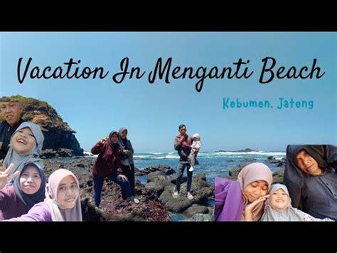Vlog Pantai Menganti Youtube
