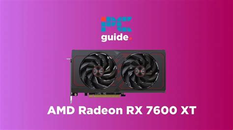 AMD Radeon RX 7600 XT Release Date Price Specs PC Guide