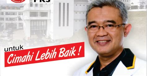 Ini Profil Calon Pemimpin Kota Cimahi Yang Di Usung Pks Pks Cimahi