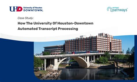 How The University Of Houston Downtown Automated Transcript Processing Parchment