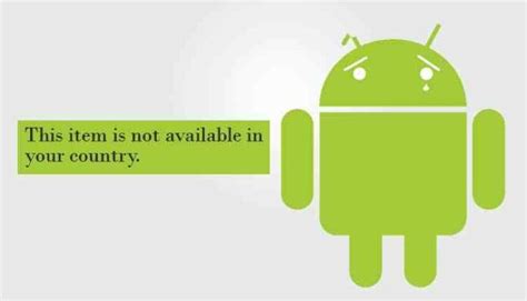 Play Store How To Fix This Item Isn T Available In Your Country