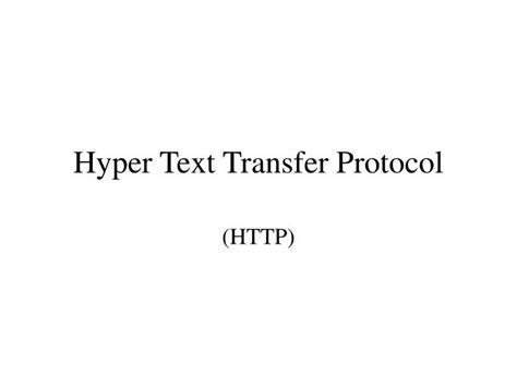 Ppt Hyper Text Transfer Protocol Powerpoint Presentation Free Download Id4082366