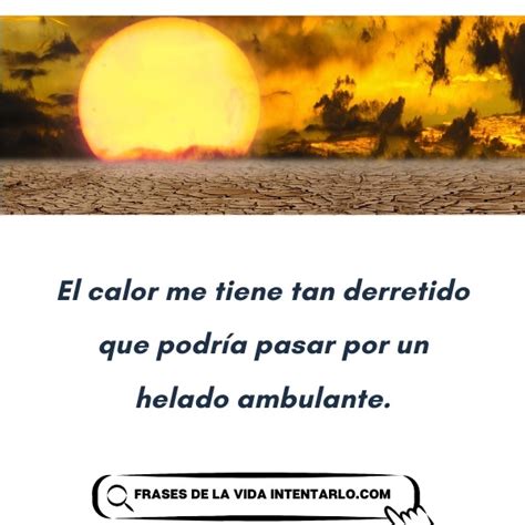 Frases de calor palabras para enfrentar el Sol más implacable