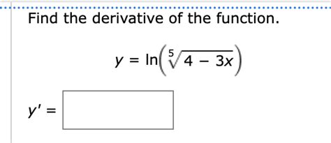 Solved Find The Derivative Of The Function Y Ln 54−3x Y′