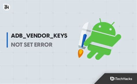 Top Ways To Fix ADB Vendor Keys Not Set Error