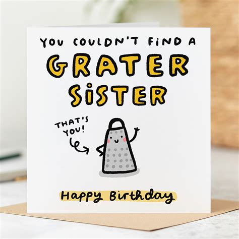 You Couldnt Find A Grater Sister Birthday Card Cheesy Pun Arrow