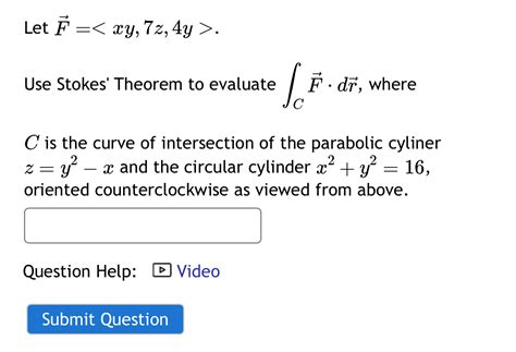 Solved Let vec(F)=.Use Stokes' Theorem to evaluate | Chegg.com
