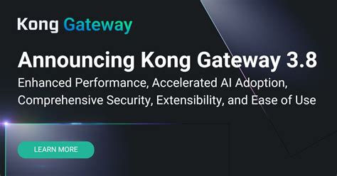 David Nunntelfort On Linkedin Announcing Kong Gateway 38