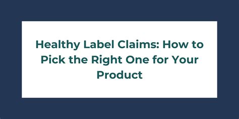 Healthy Label Claims How To Pick The Right One For Your Product