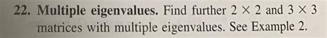Solved Multiple Eigenvalues Find Further And Chegg Com