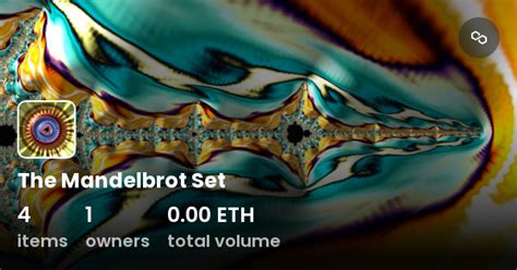 The Mandelbrot Set Collection Opensea