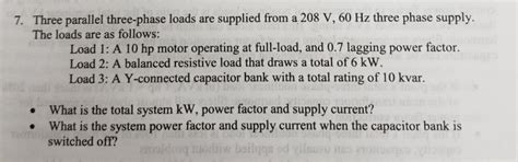 Solved 7 Three Parallel Three Phase Loads Are Supplied From
