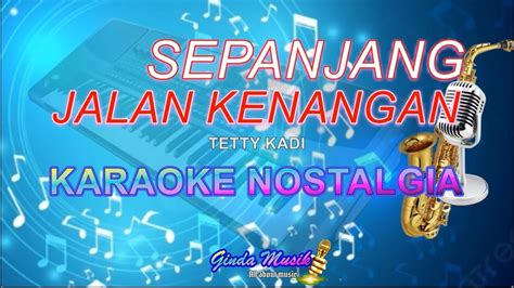 Sepanjang Jalan Kenangan Tetty Kadi Karaoke YouTube