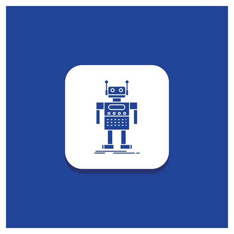 Blue Round Button For Robot Android Artificial Bot Technology Glyph
