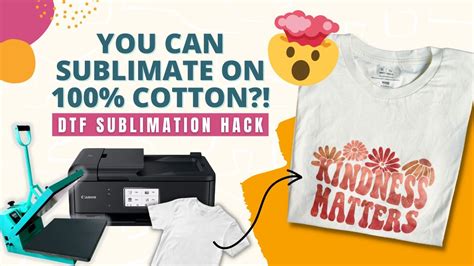 YOU CAN SUBLIMATE ON 100 COTTON DTF Sublimation HACK YouTube