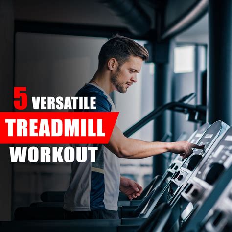 5 Versatile Treadmill Workout Achieve The Complete Fitness Fitalo