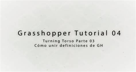 Galería De Tutoriales Grasshopper Vol 3 Turning Torso Parte 3 2