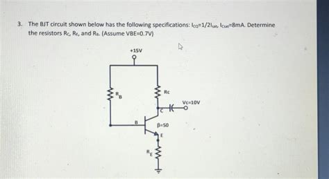 3 The Bjt Circuit Shown Below Has The Following