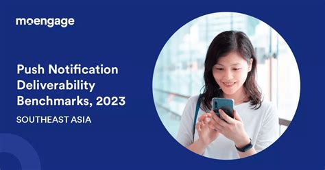 Push Notification Delivery Benchmarks Southeast Asia 2023