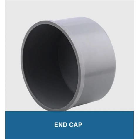 Inch PVC End Cap For Plumbing Pipe Head Type Round At Rs Piece In Palakkad