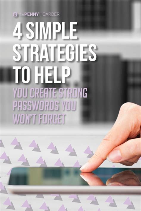 4 Simple Strategies To Help You Create Strong Passwords You Wont Forget Create Strong