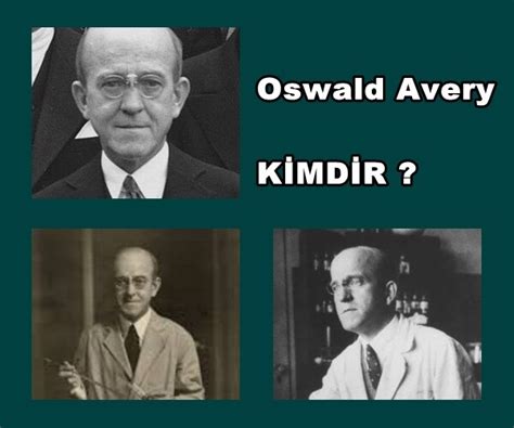 Oswald Avery Kimdir Bilgiustam