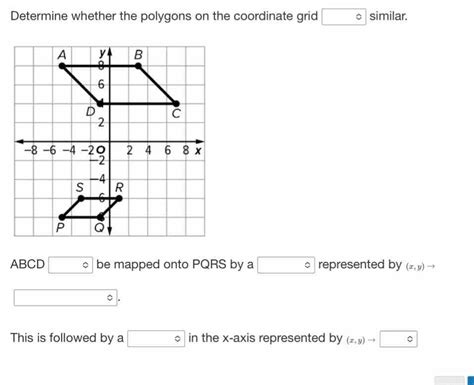 Solved Determine Whether The Polygons On The Coordinate Grid Similar ABCD Be Mapped Onto